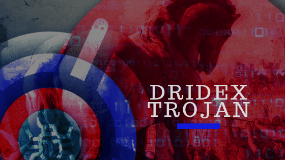 Dridex Trojan | WebOrion™ Cyber Security and Vulnerability Assessment ...