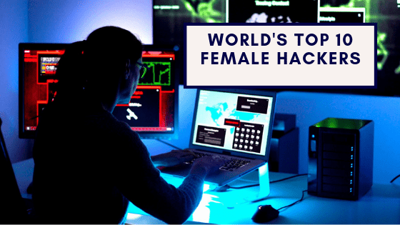 The world's top 10 female hackers